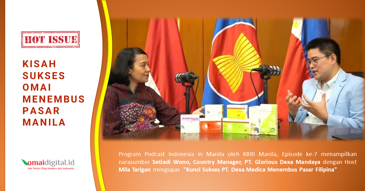 Podcast KBRI Manila: Kisah Sukses OMAI Menembus Pasar Filipina